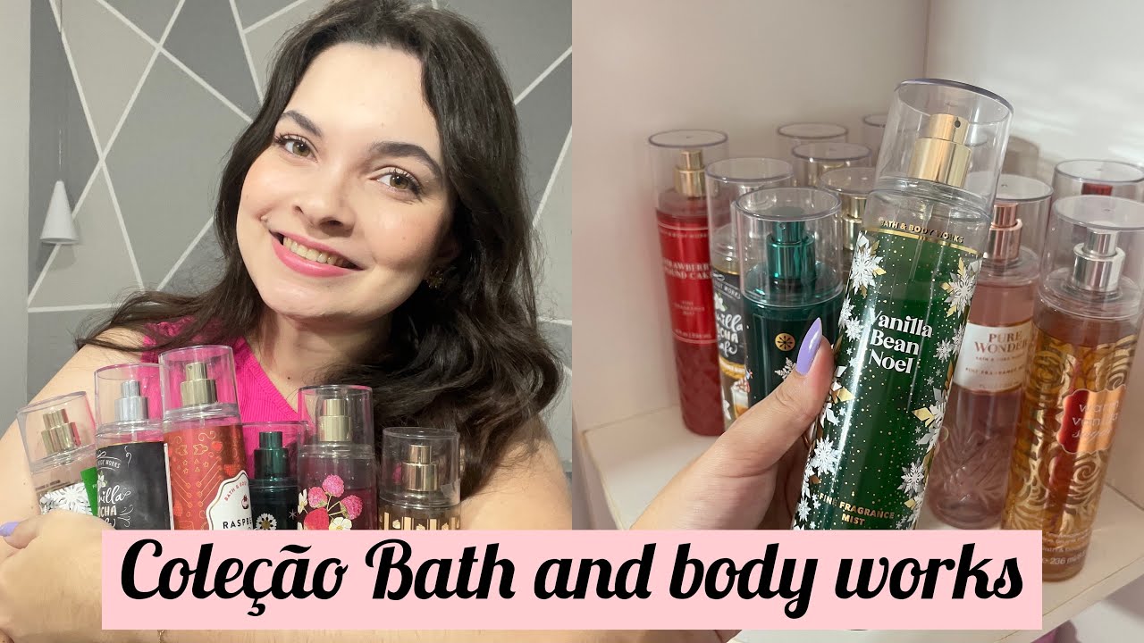MINHA COLEÇÃO DE BODY SPLASH DA BATH AND BODY WORKS - YouTube
