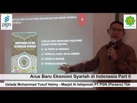Ustadz Muhammad Yusuf Helmy - Arus Baru Ekonomi Syariah di Indonesia ...