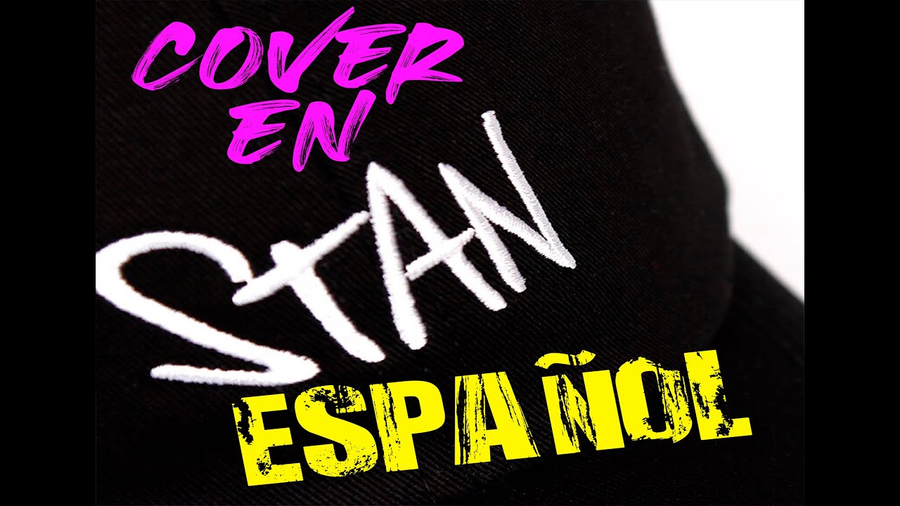 Eminem - Stan COVER EN ESPAÑOL CON COROS - YouTube