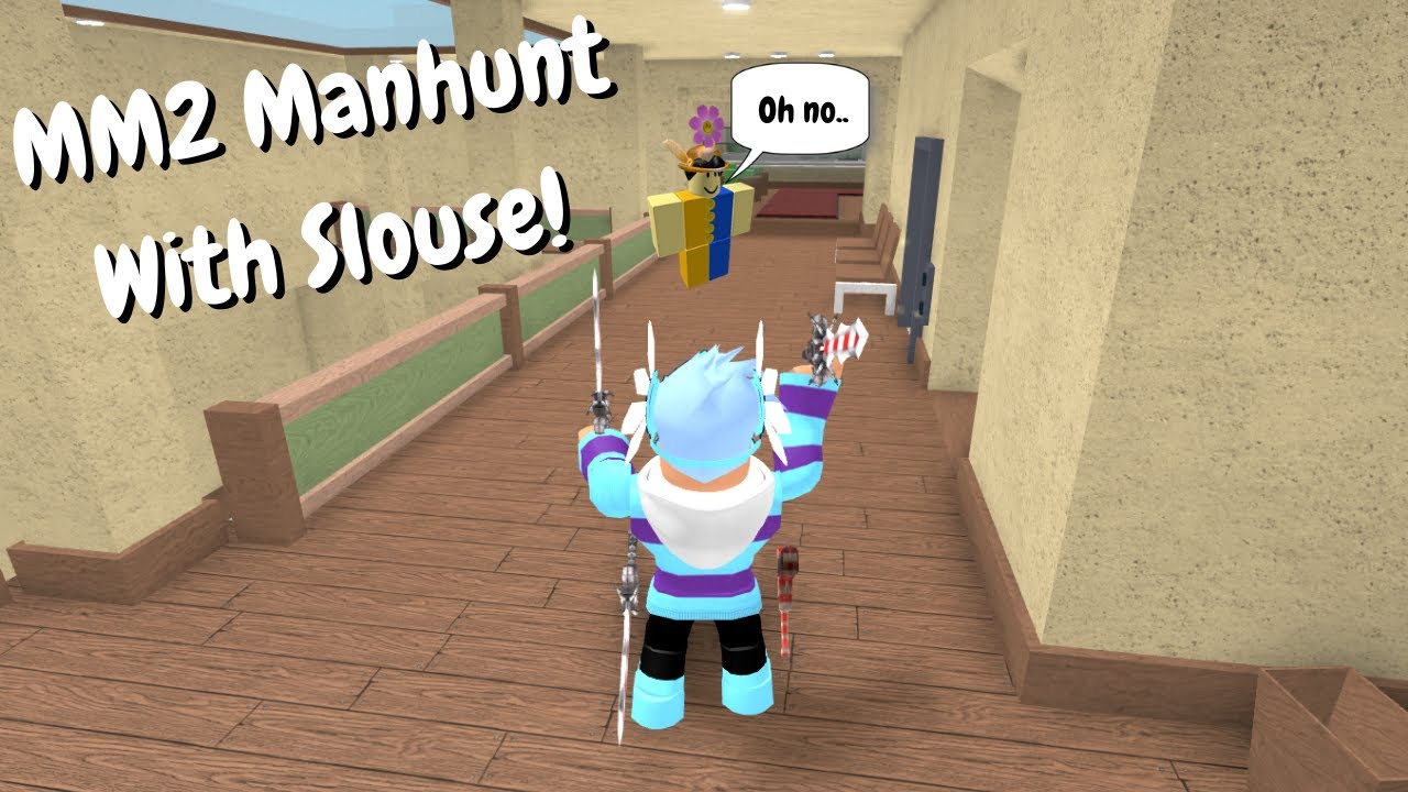 MM2 - Manhunt with Slouse! - YouTube