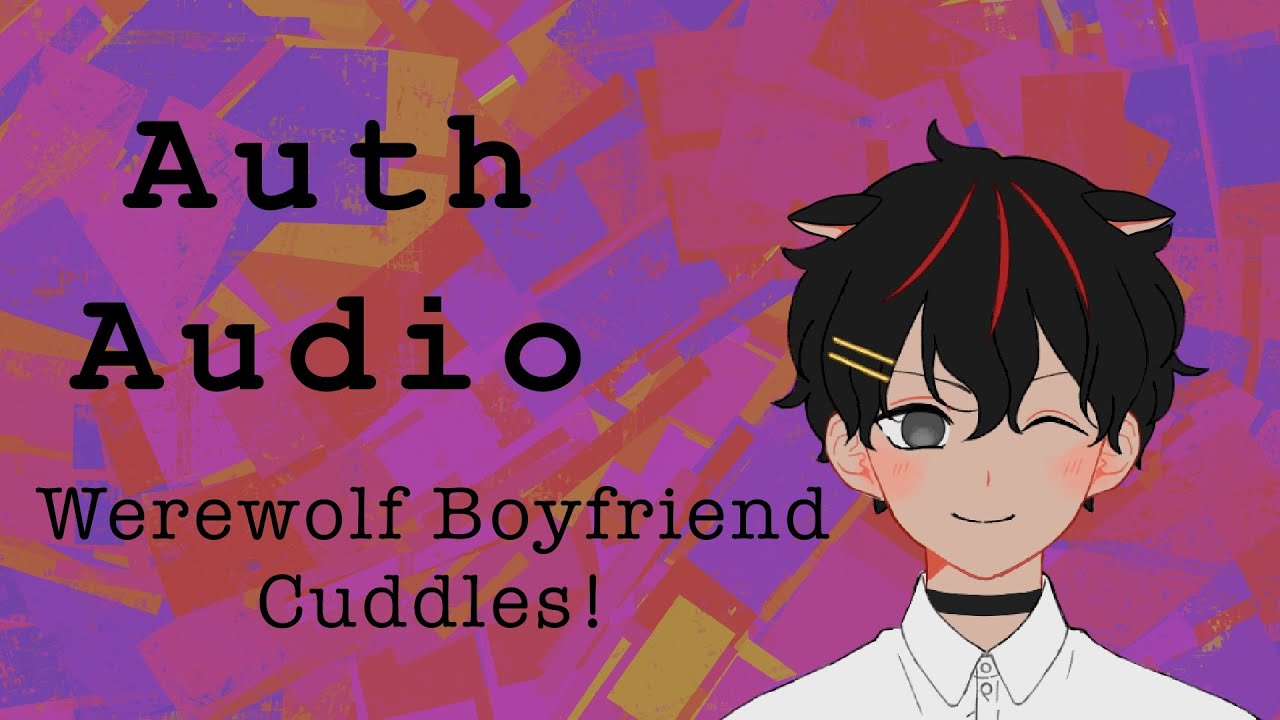ASMR || Nerdy Werewolf Boyfriend Cuddles Up To You!「M4A」「Roleplay ...