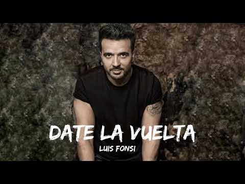 Luis fonsi date la vuelta lyrics - YouTube