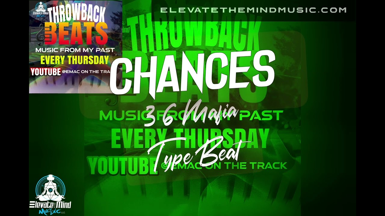 FREE 3 6 Mafia Type Beat Chances Elevate The Mind Music LLC free-3-6-mafia-type-beat-chances-elevate-the-mind-music-llc