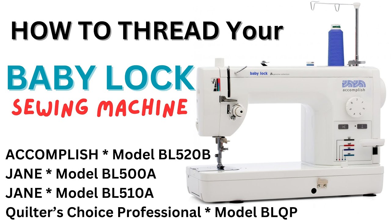 How to Thread Baby Lock BLQP, Jane, Accomplish Sewing Machine - YouTube