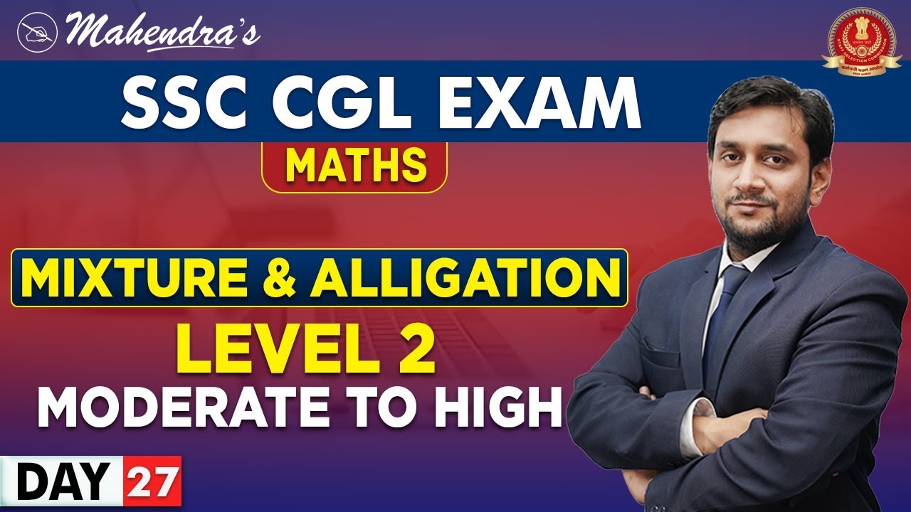 Mixture & Alligation | Level 2 | Maths | By Prabal Mahendras | SSC CGL ...