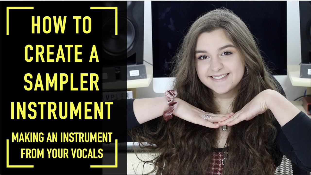 How to Create a Sampler Instrument (Turning Your Vocals into a Synth ...