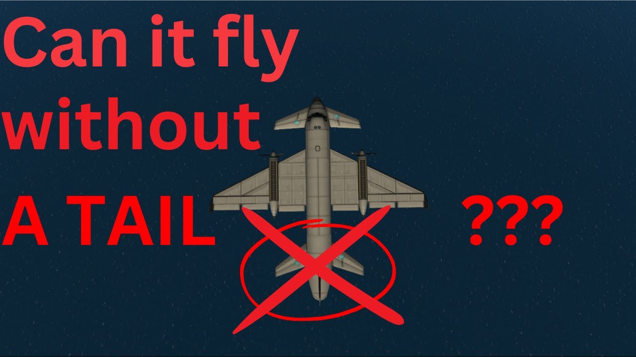 Can a plane FLY without A TAIL??? (Kerbal Space Program) - YouTube