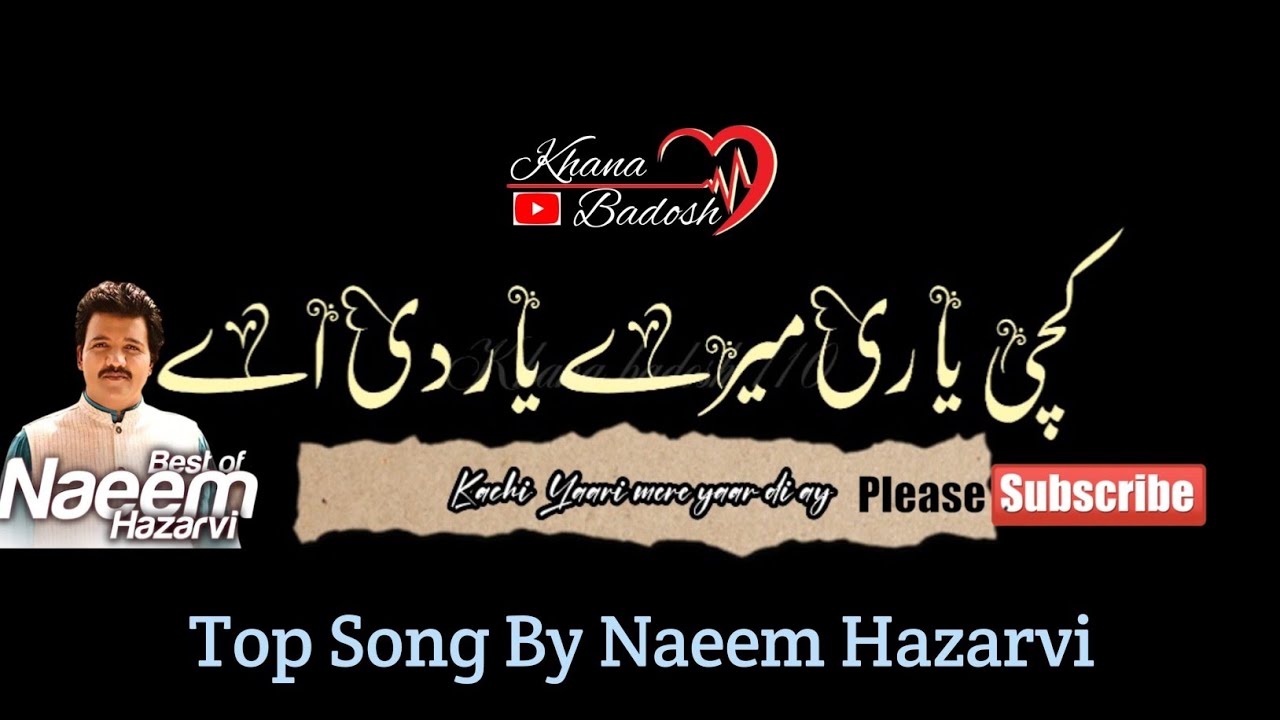 Kachi Yaari Mere Yaar | Kachi Yaari By Naeem Hazarvi | Song with ...