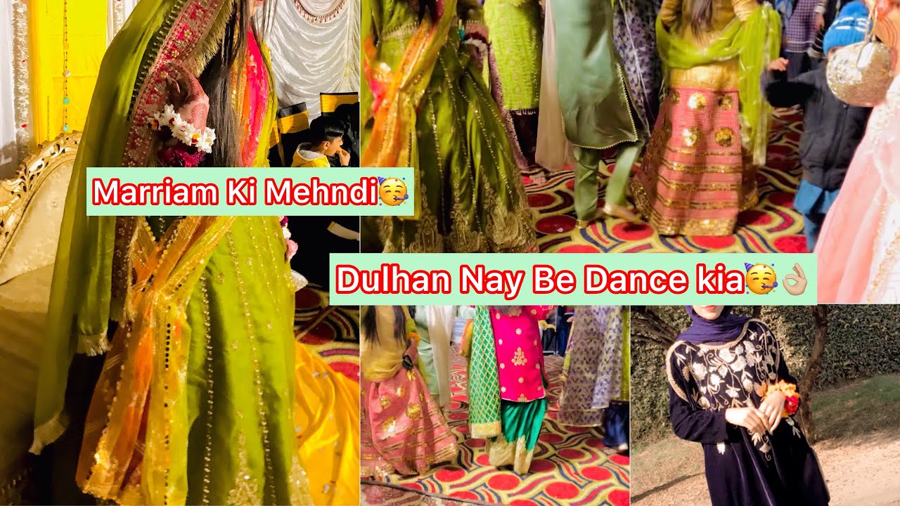 Marriam Ki Mehndi🥁🥳 || Meny pehna apna 5 saal purana Dress🙈🥳 || bride ...