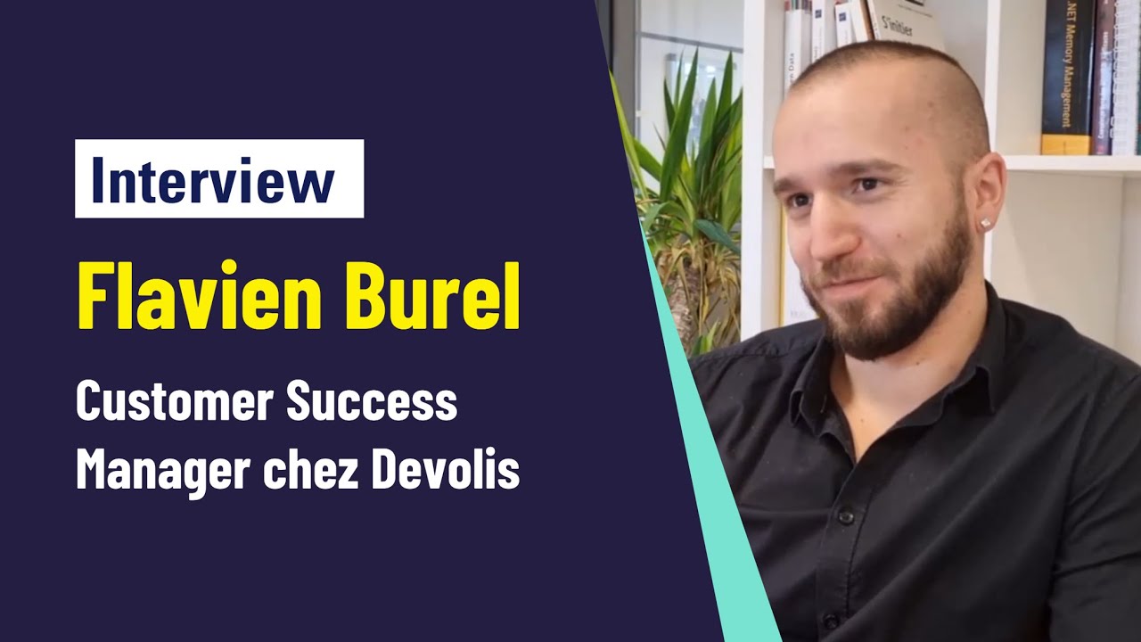 Interview Flavien Burel - Customer Success Manager chez Devolis - YouTube