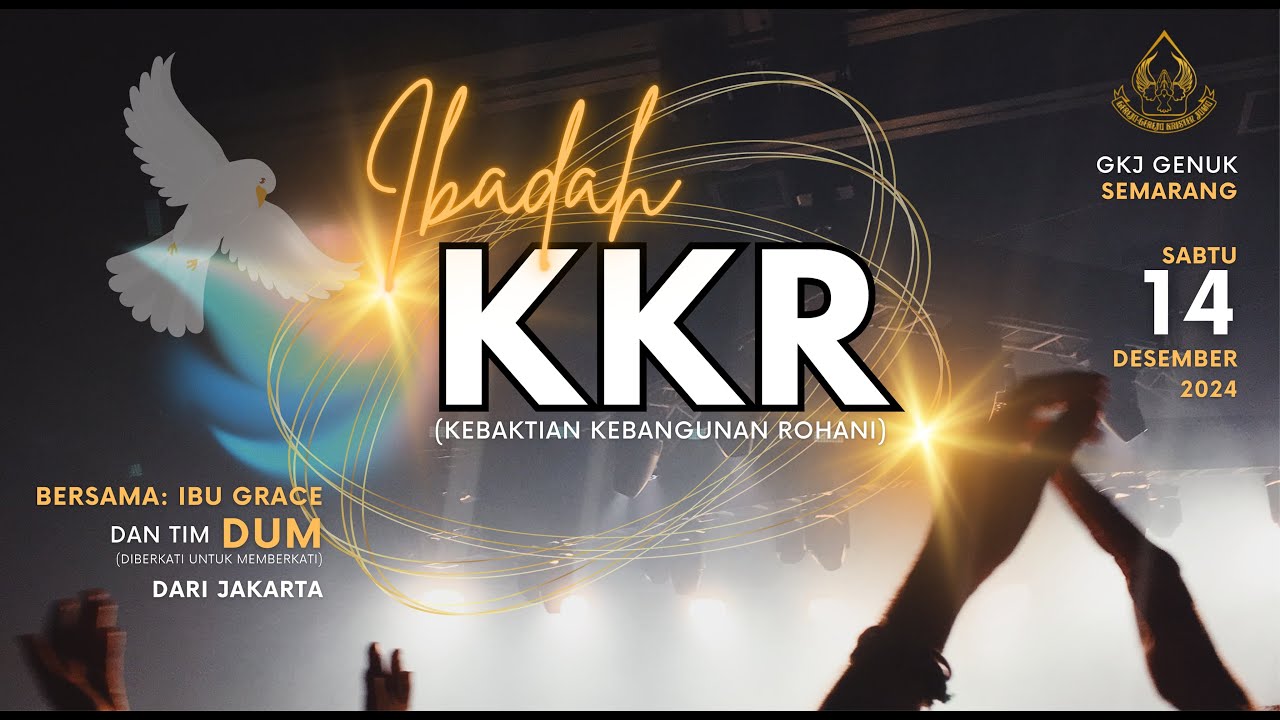 IBADAH KKR (KEBANGKITAN KEBANGUNAN ROHANI), 14 DESEMBER 2024 - GKJ ...