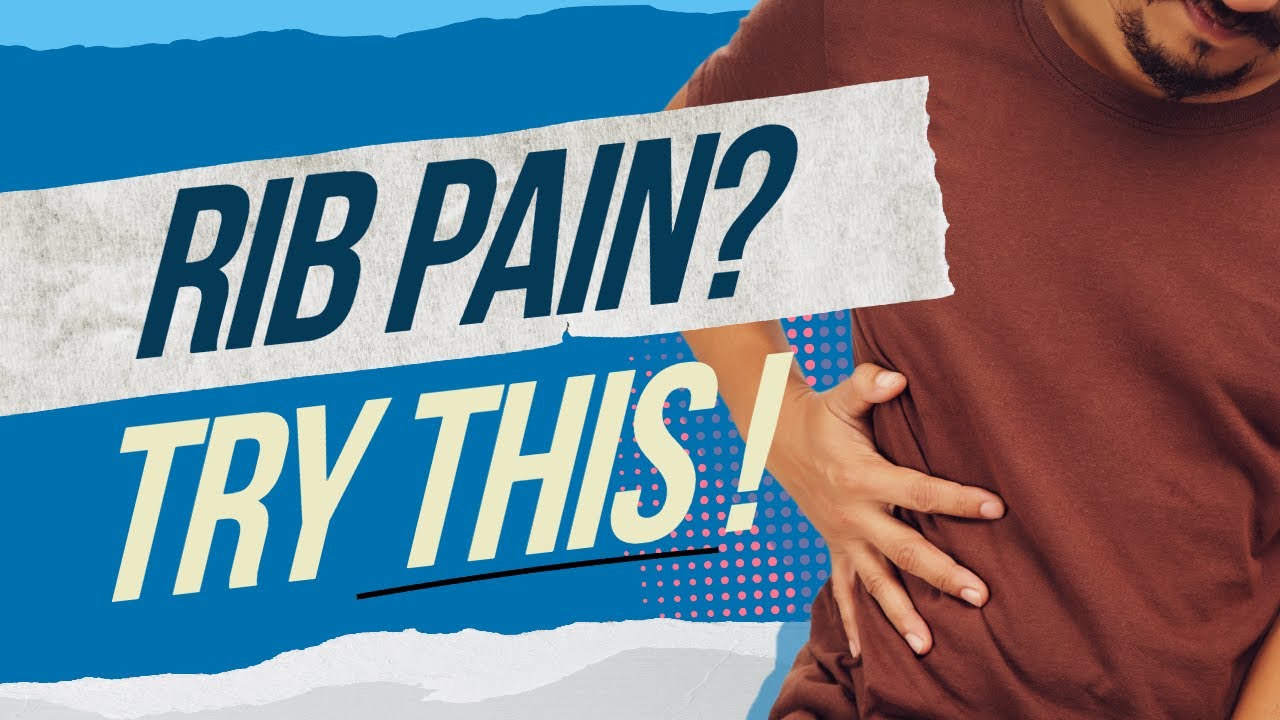 Get Instant Rib Pain Relief With These Proven Exercises - YouTube