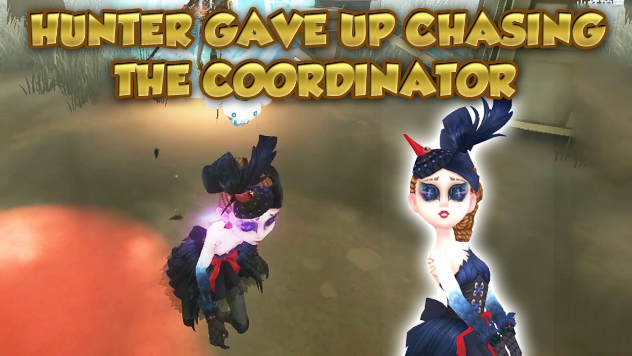 Hunter Gave Up Chasing The Coordinator | Identity V | 第五人格 제5인격 | Coordinator - YouTube