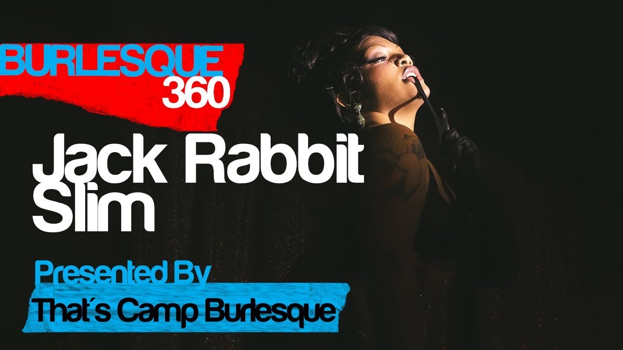 (360º Video) Jack Rabbit Slim's Burlesque Performance for That's Camp ...