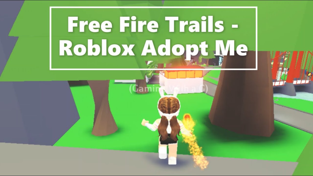 How to Get Free Fire Trails | Adopt Me - YouTube