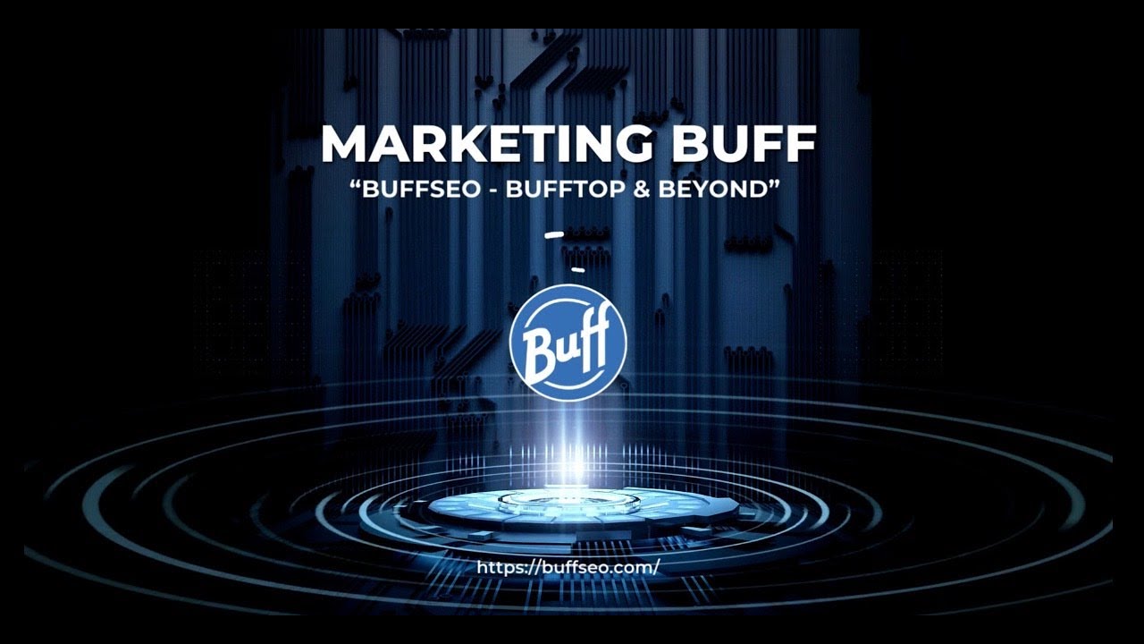 Giới thiệu Công ty Marketing Buff - Buffseo - Bufftop & Beyond - YouTube