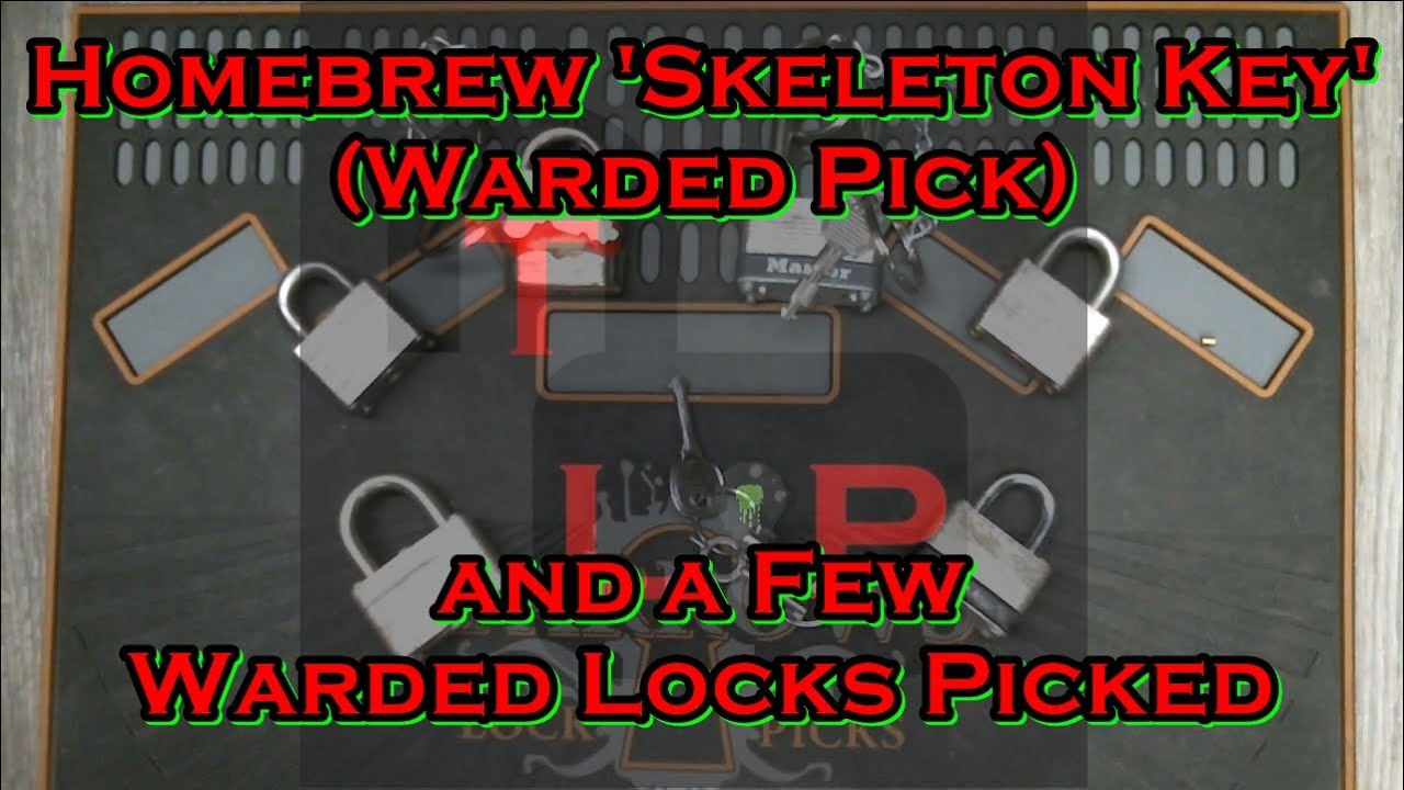 23 🗝🔒 Homebrew 'Skeleton Key' (Warded Pick) and a Few Warded Locks ...