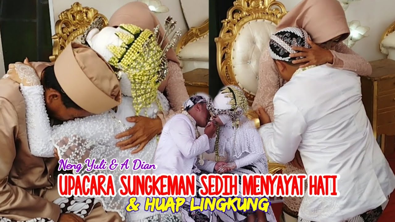 Upacara Pernikahan Adat Sunda|| Suasana Sungkeman Sedih Menyayat Hati ...