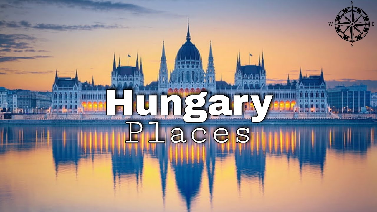 10 Best Places to Visit in Hungary - Travel Video - YouTube