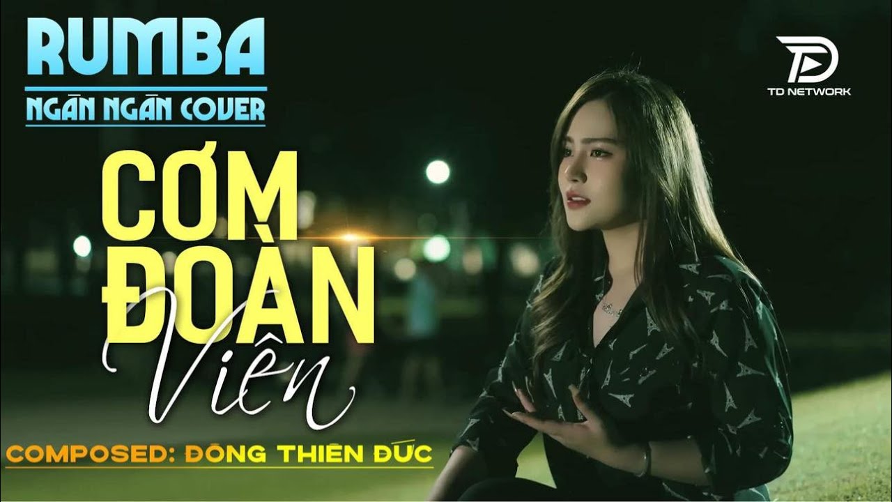 [ BẢN CHUẨN HD ] CƠM ĐOÀN VIÊN RUMBA NGÂN NGÂN COVER - Album Rumba Nhạc ...