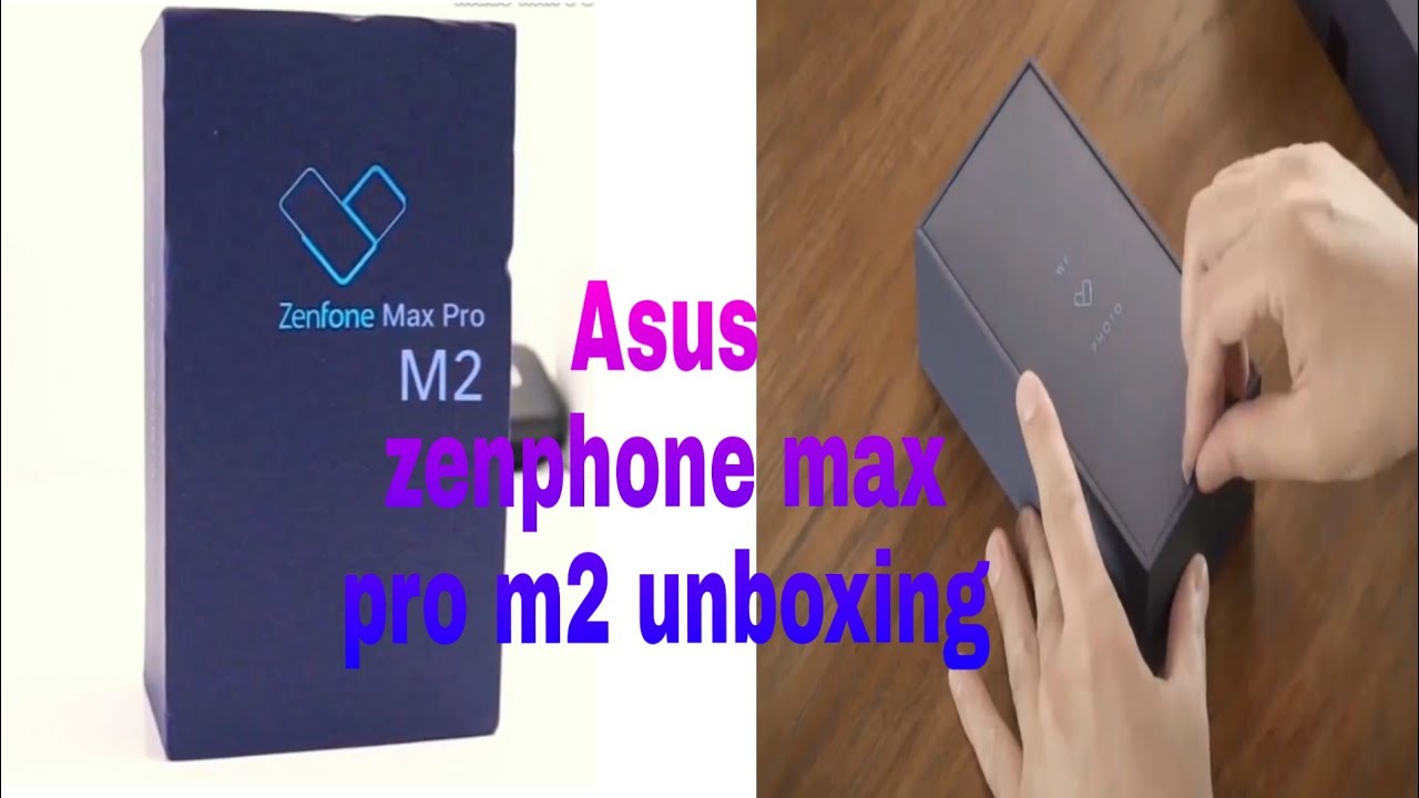 Asus zenphone max pro m2 unboxing and hand's on review - YouTube