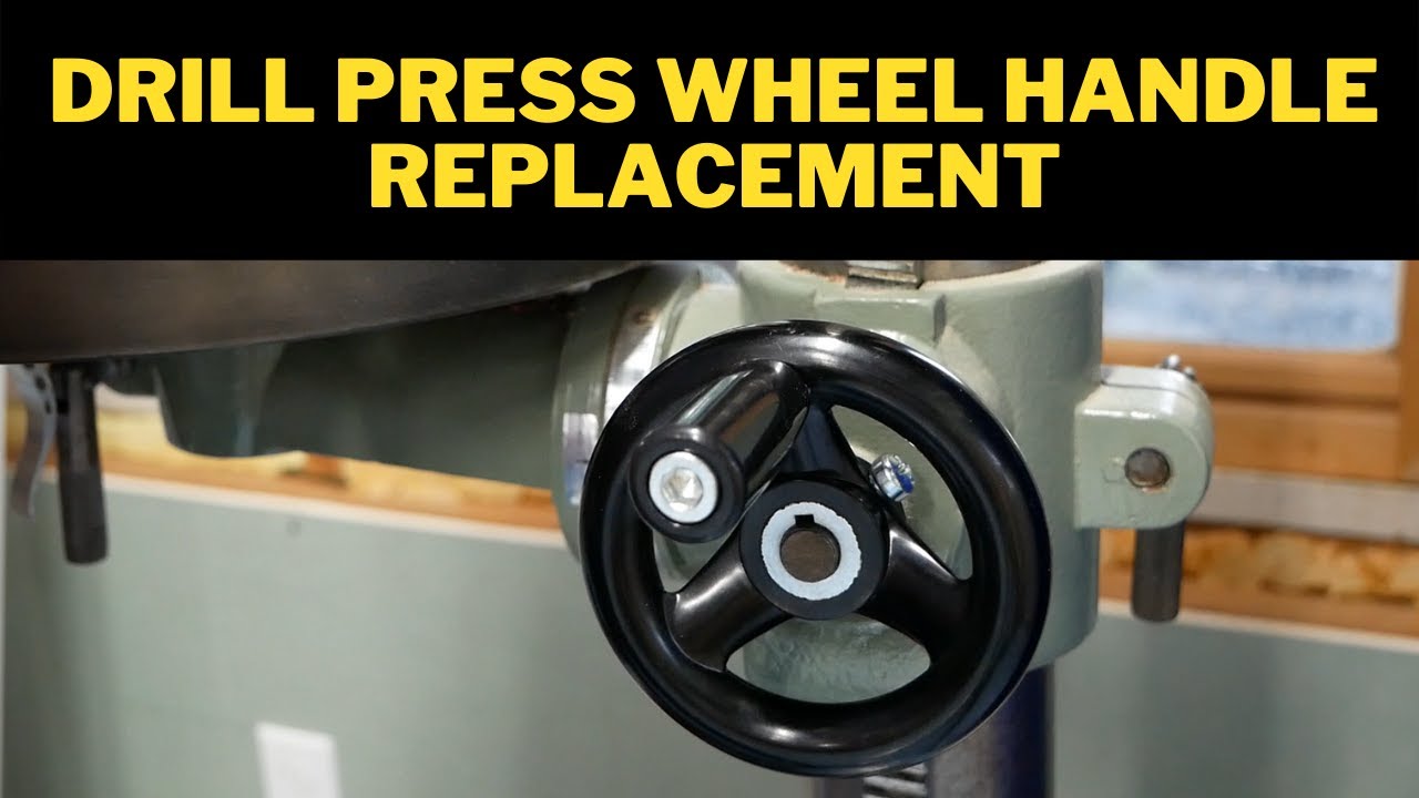 Drill Press Wheel Handle Replacement - YouTube