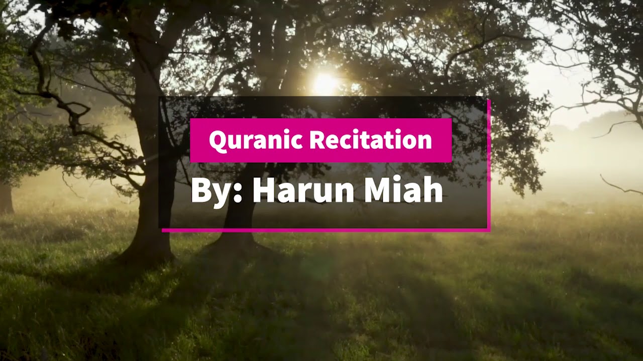 Quranic Recitation By Harun Miah - Surah Mulk - YouTube
