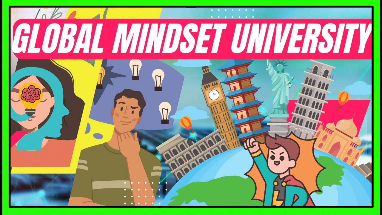 Welcome to the Global Mindset University - YouTube