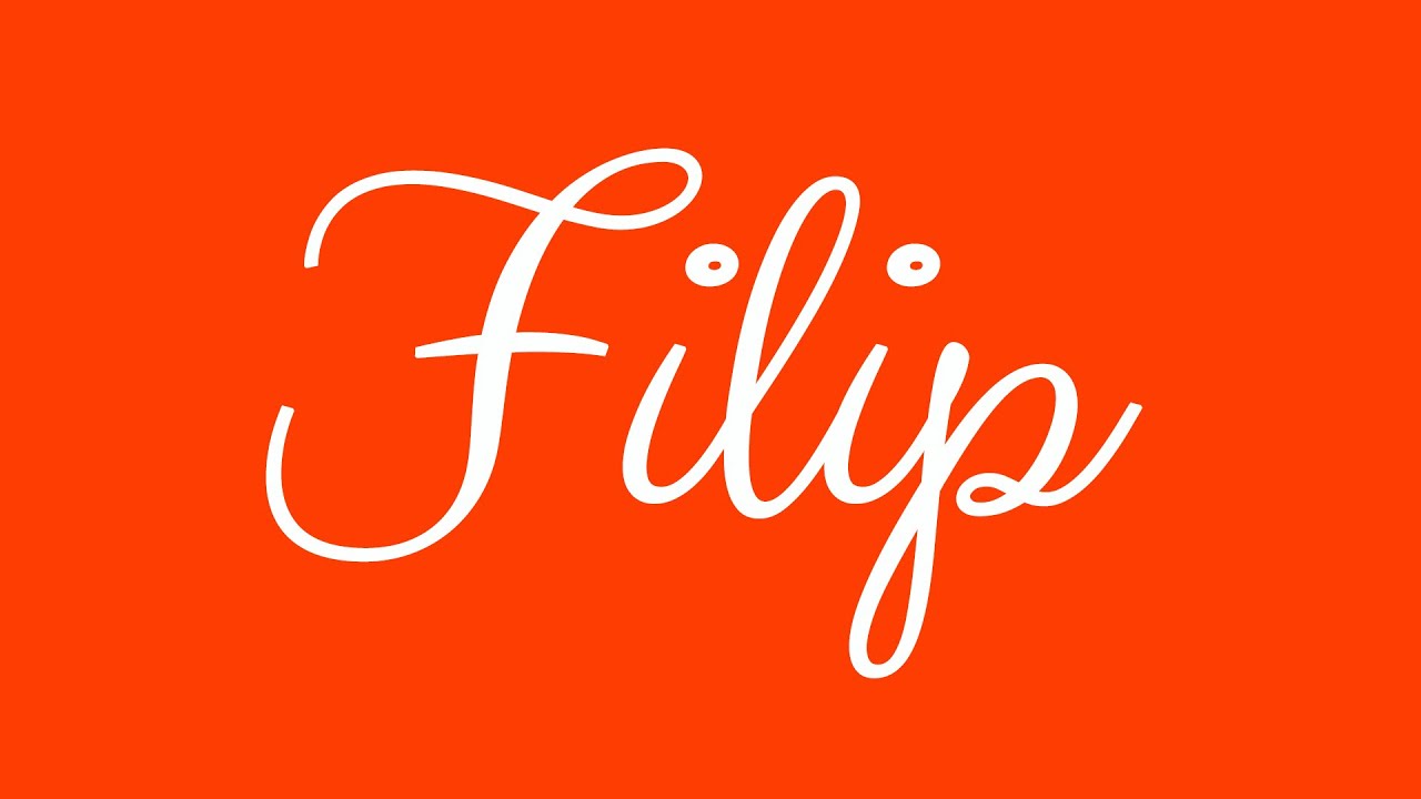 Learn how to Sign the Name Filip Stylishly in Cursive Writing - YouTube