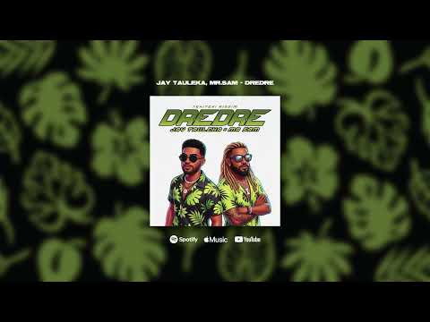 Jay Tauleka, Mr.Sam - Dredre | Tekiteki Riddim (Official Audio)