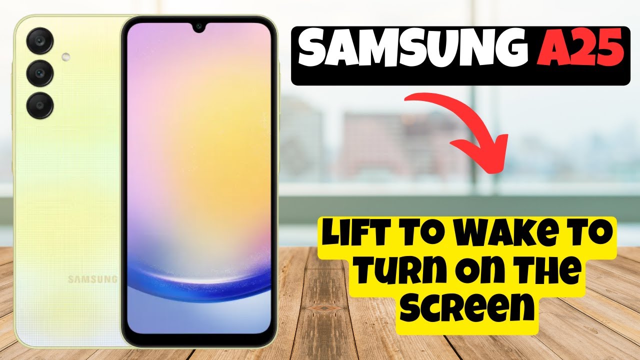 Samsung Galaxy A25 Lift To Wake To Turn On The Screen || How to use ...