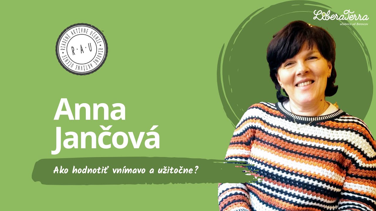 Anna Jančová: Ako hodnotiť vnímavo a užitočne? / Konferencia R∙A∙U 2021 ...