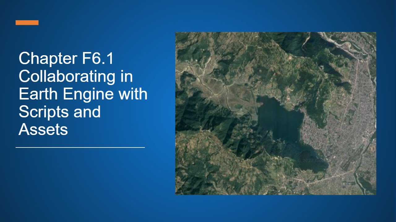 Chapter F6.1: Collaborating in Earth Engine with Scripts and Assets # ...