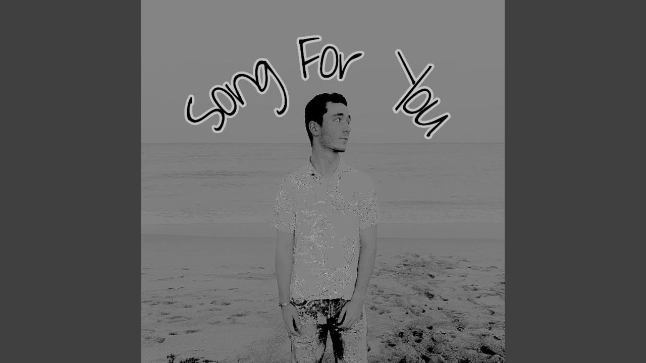 Song For You - YouTube