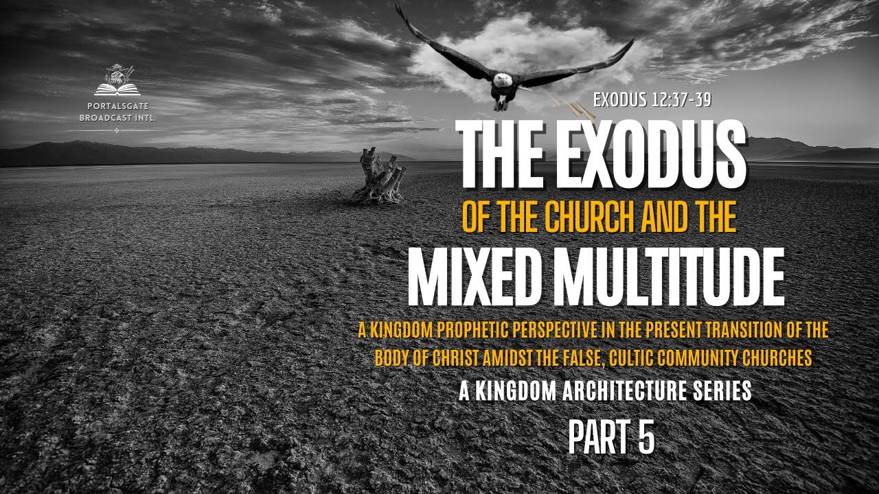 THE EXODUS OF THE CHURCH AND THE MIXED MULTITUDE. SPIRITUAL EXPERIENCE ...