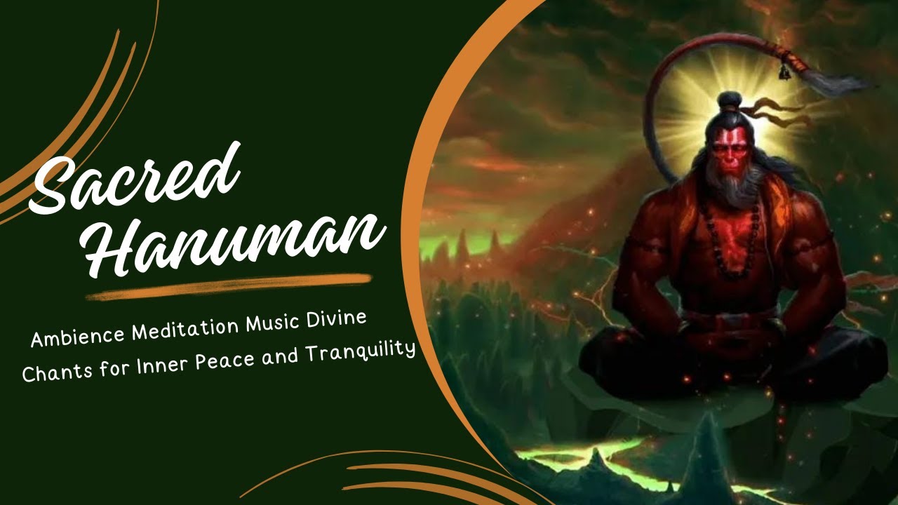 "Sacred Hanuman Ambience Meditation Music | Divine Chants for Inner ...