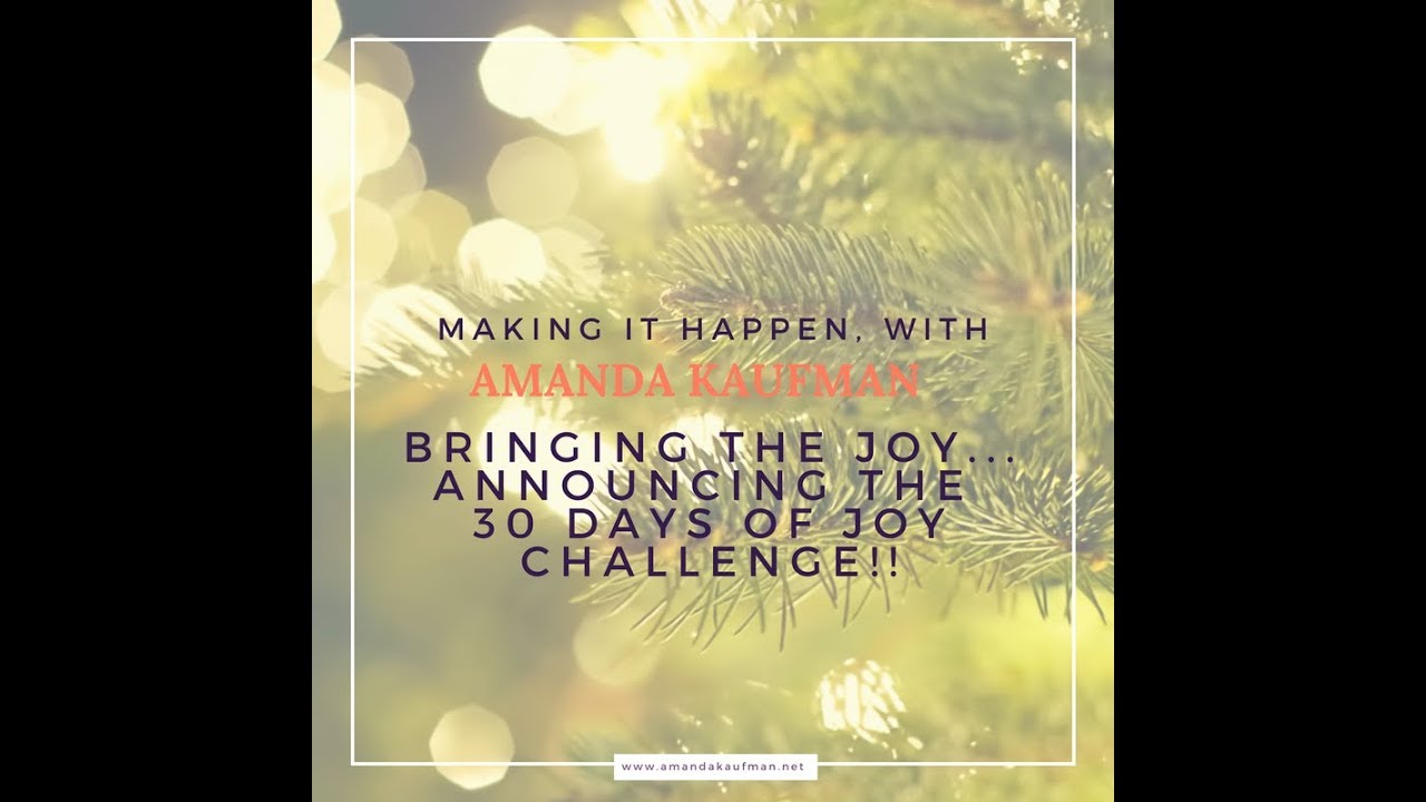 Bringing The Joy... The 30 Days of Joy Challenge - YouTube