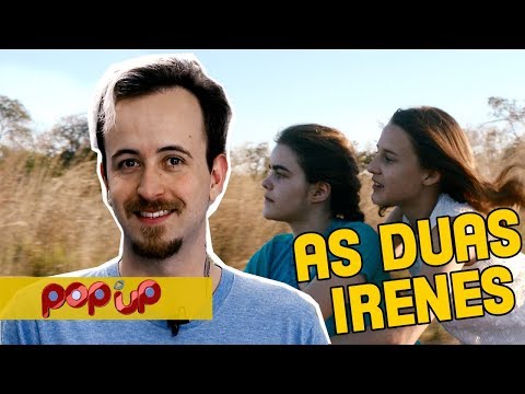 As Duas Irenes - POP UP #cinema