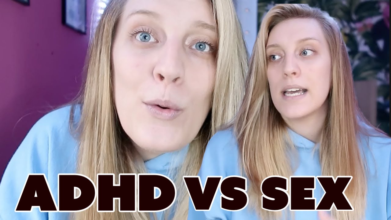 Adhd Vs Sexuality Hypersexuality Hyposexuality Youtube
