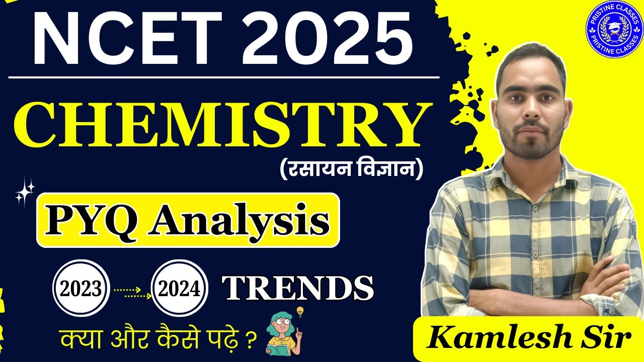 NCET Chemistry PYQ Analysis 2025 | NCET Chemistry New Syllabus & Paper ...