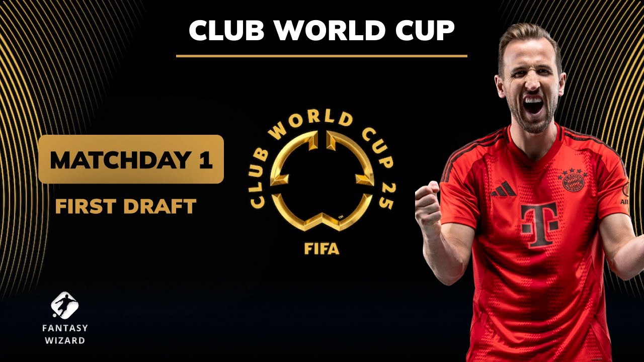 Club World Cup Fantasy Matchday 1 | FIRST DRAFT & STRATEGY EXPLAINED ...