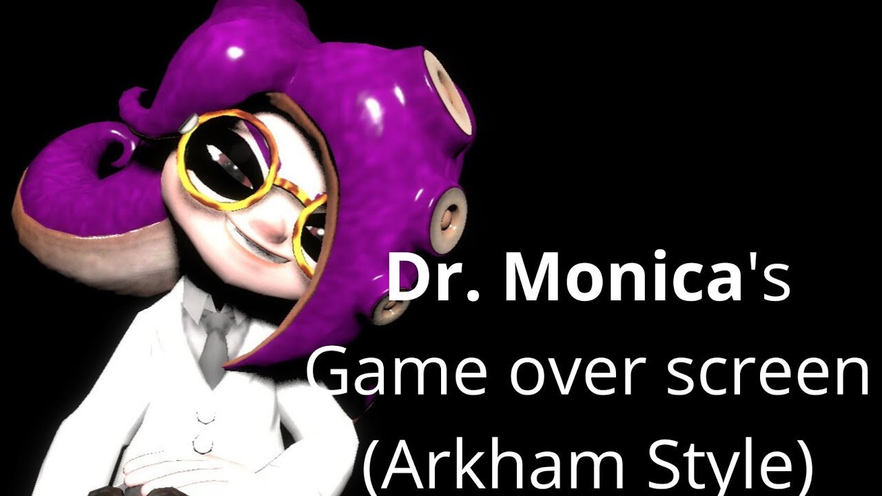 (Splatoon/GMOD/Short) Dr. Monica's Game over screen (Arkham Style ...