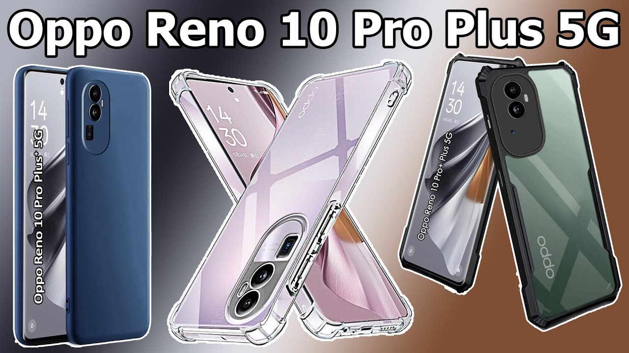 Oppo Reno 10 Pro Plus 5G Best Back Cover | Case | Pouch | Transparent ...