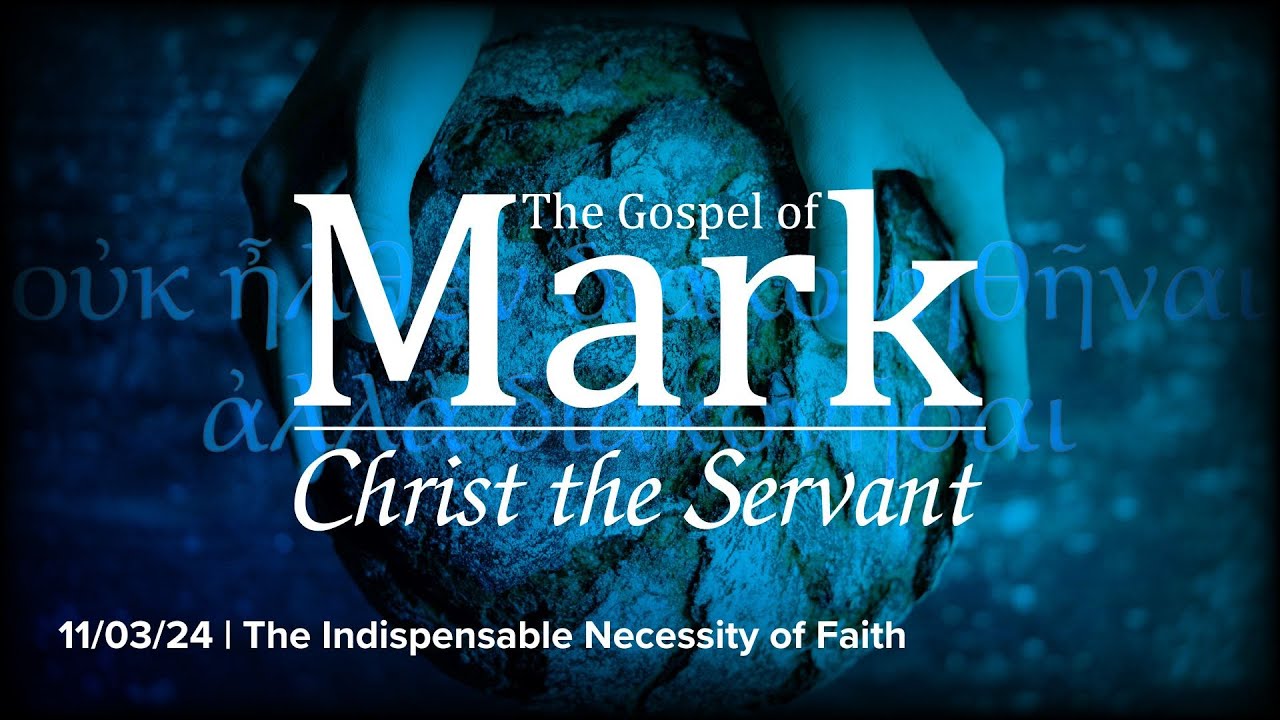 The Indispensable Necessity of Faith | Mark 11:20-25 - YouTube
