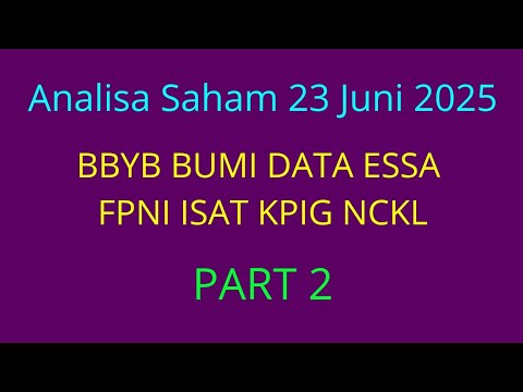 Analisa Saham BBYB BUMI DATA ESSA FPNI ISAT KPIG NCKL (23-26 Juni) - YouTube