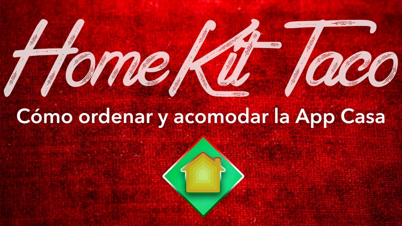 Cómo acomodar y ordenar tu app Casa - YouTube