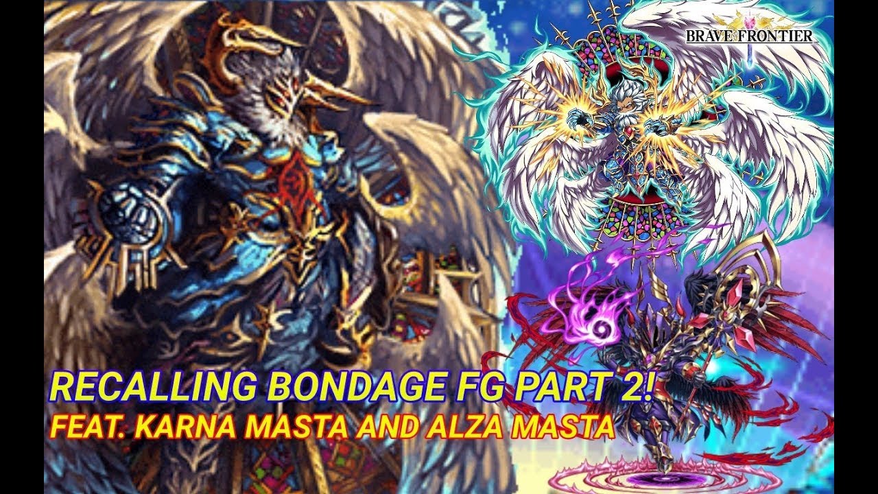 Brave Frontier Global - Recalling Bondage FG Part 2: Feat. Karna Masta ...