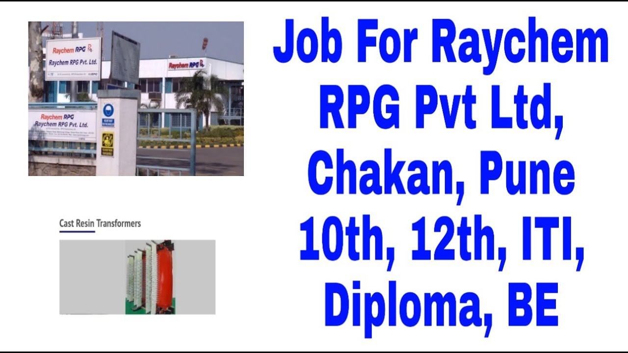 Job For Raychem RPG Pvt Ltd, Chakan, Pune 10th, 12th, ITI, Diploma, BE ...