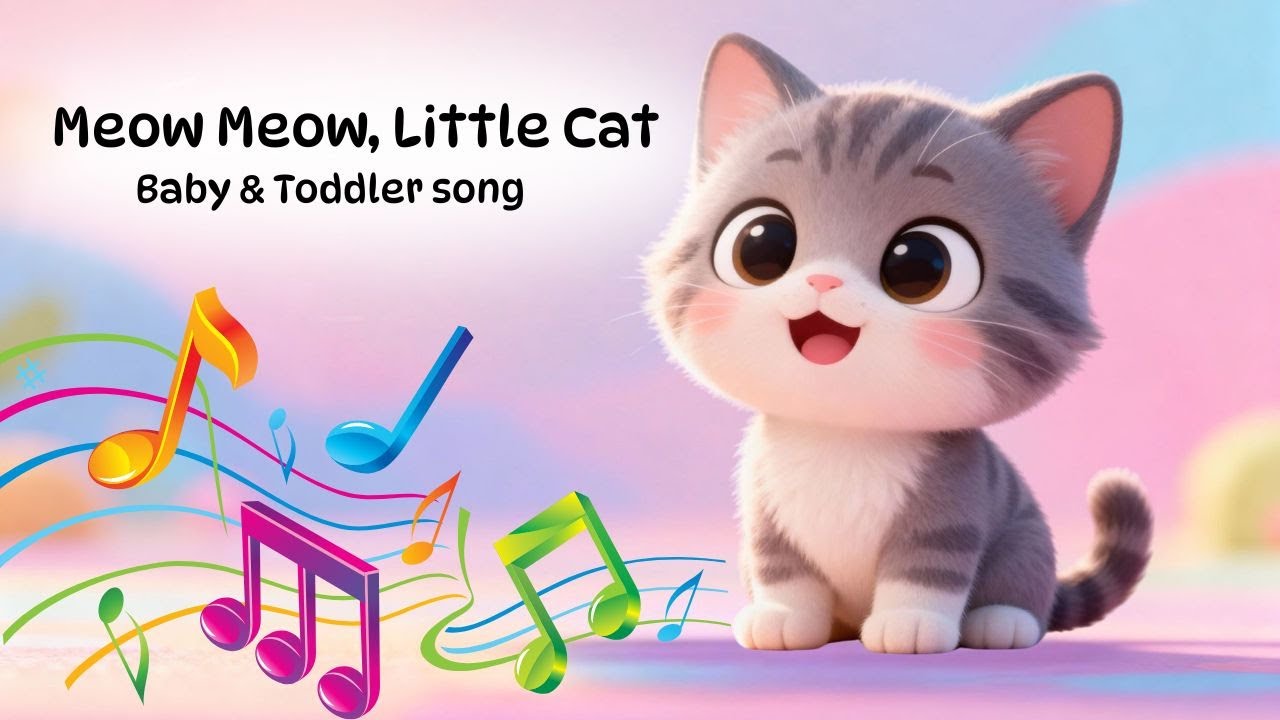 Meow Meow, Little Cat 🐱🐾| Baby & Toddler Song | Joy & Calm - YouTube