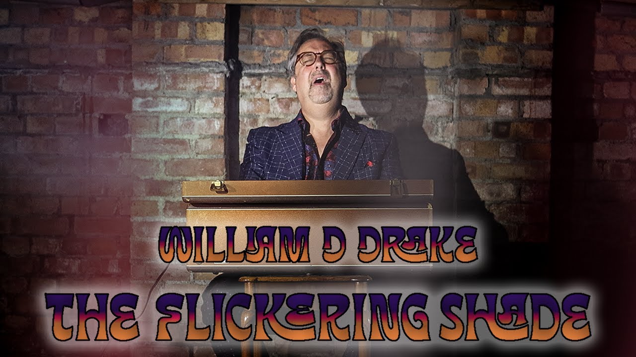 William D Drake: The Flickering Shade [Official Video] - YouTube
